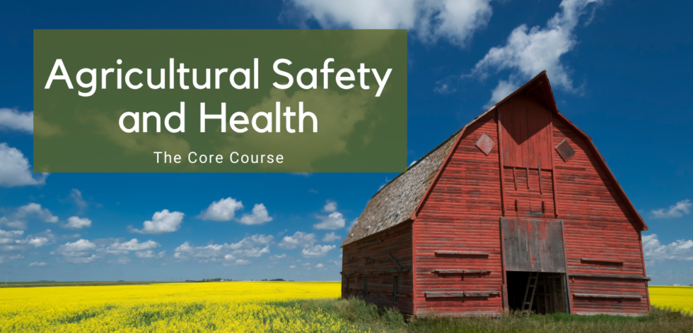 Agricultural Safety and Health: The Core Course | Great Plains Center ...
